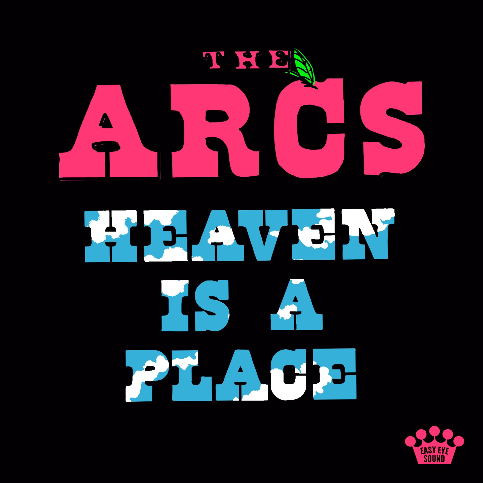 THE ARCS RELEASE NEW SINGLE “HEAVEN IS A PLACE” – Easy Eye Sound